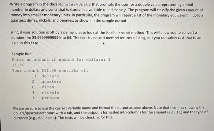 Solved Write a program in the class MonetaryUnits that | Chegg.com