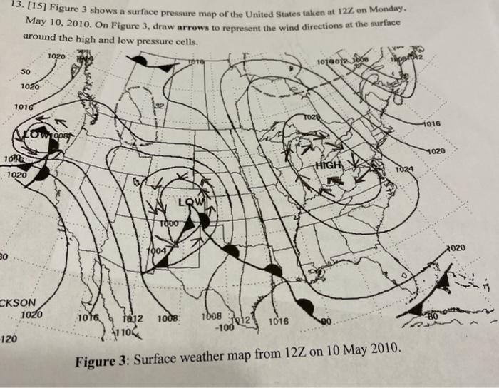 Solved 13. [15] Figure 3 shows a surface pressure map of the | Chegg.com