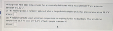 Solved Healty people have body temperatures that are | Chegg.com