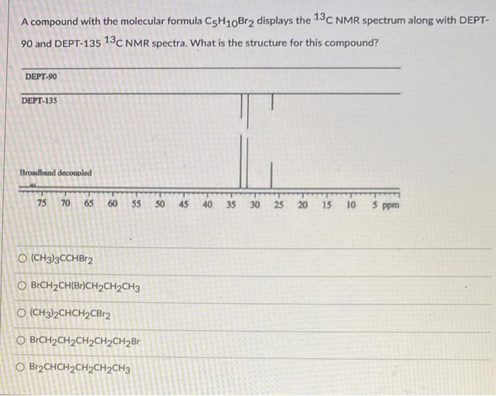 Solved A compound with the molecular formula C5H10Br2 | Chegg.com
