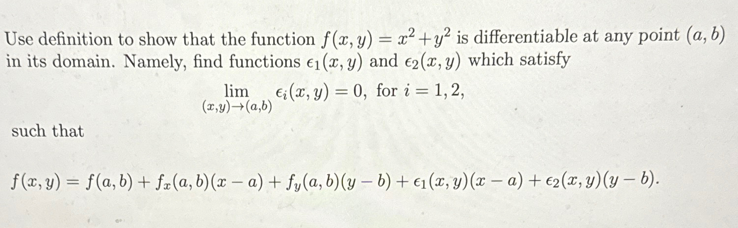 Solved Use definition to show that the function f(x,y)=x2+y2 | Chegg.com