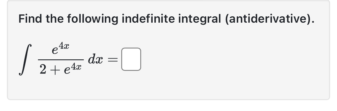 Solved Find the following indefinite integral | Chegg.com
