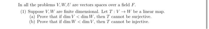 Solved In all the problems V,W,U are vectors spaces over a | Chegg.com