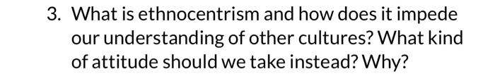 What is ethnocentrism and how does it impede our | Chegg.com