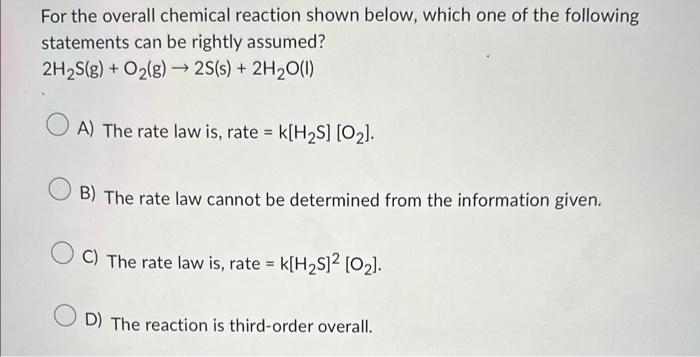 Solved For the overall chemical reaction shown below, which | Chegg.com