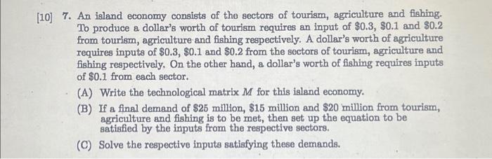 Solved 7. An island economy consists of the sectors of | Chegg.com