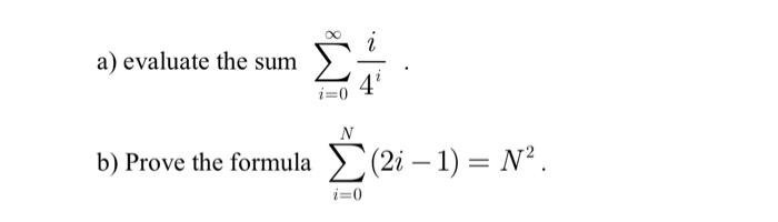 Solved a) evaluate the sum b) Prove the formula (2-1) = N². | Chegg.com