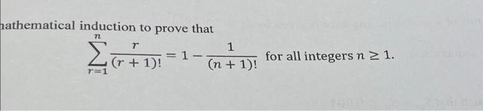 Solved mathathematical induction to prove that n Σ r=1 r (r | Chegg.com