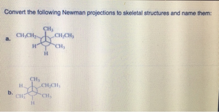 Solved Convert the following Newman projections to skeletal | Chegg.com