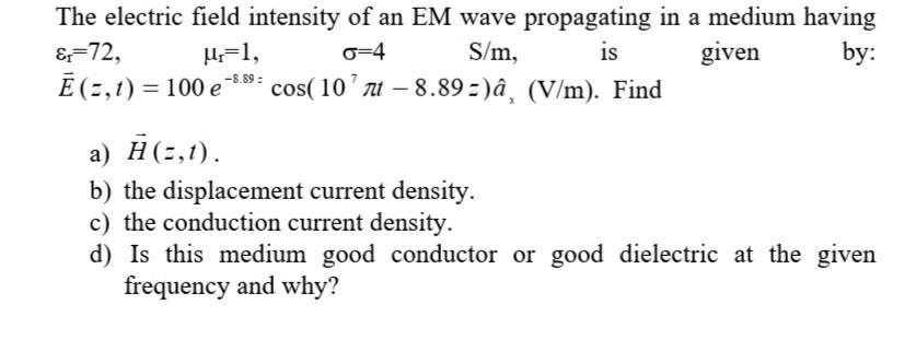 Solved The electric field intensity of an EM wave | Chegg.com