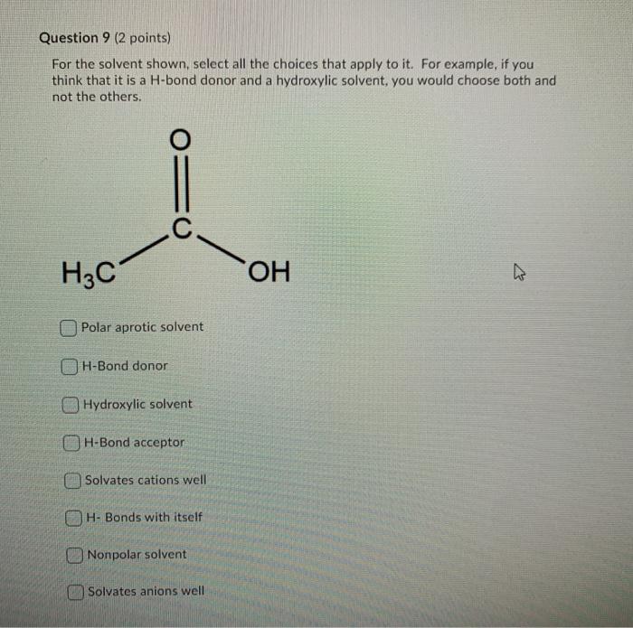 Solved Question 9 (2 points) For the solvent shown, select | Chegg.com