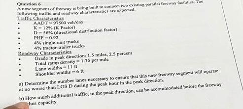 Solved Question 6 A new segment of freeway is being butt to | Chegg.com