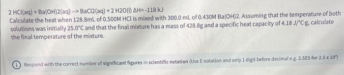Solved 2HCl(aq)+Ba(OH)2(aq)→BaCl(aq)+2H2O(l)ΔH=−118 kJ | Chegg.com