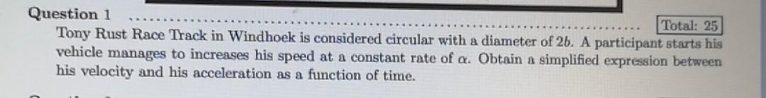 Solved Question 1 Total: 25 Tony Rust Race Track in Windhoek | Chegg.com