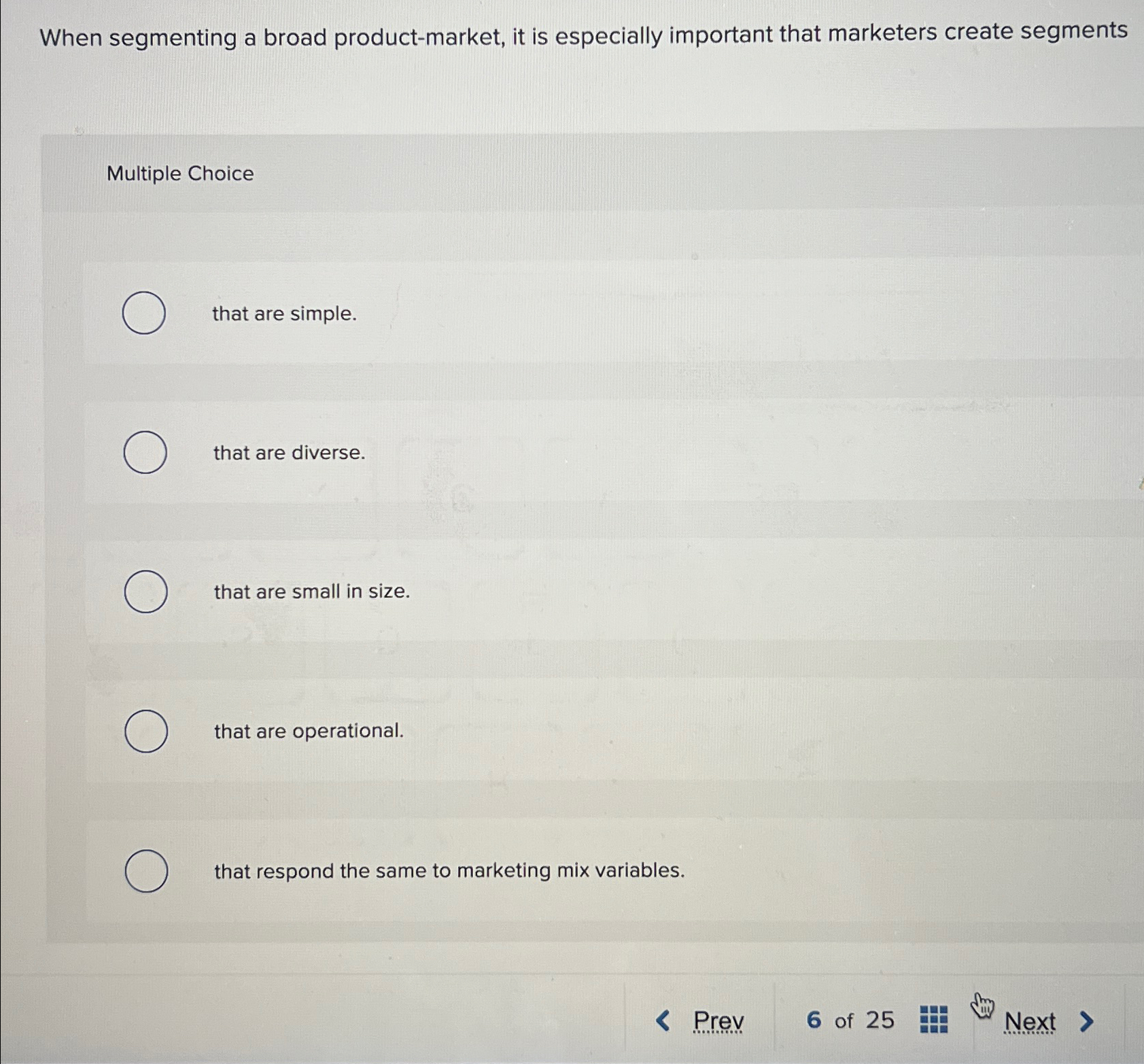 Solved When segmenting a broad product-market, it is | Chegg.com