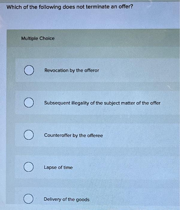 Solved Which of the following does not terminate an offer? | Chegg.com