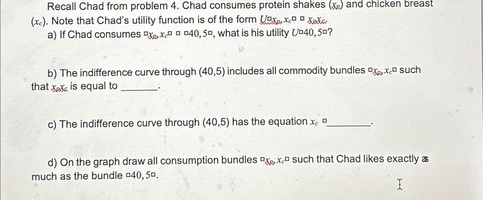 Solved Recall Chad from problem 4. ﻿Chad consumes protein | Chegg.com
