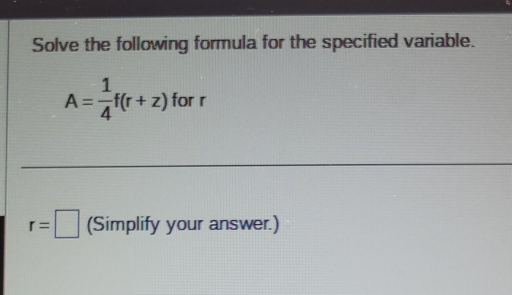 Solved Solve the following formula for the specified | Chegg.com