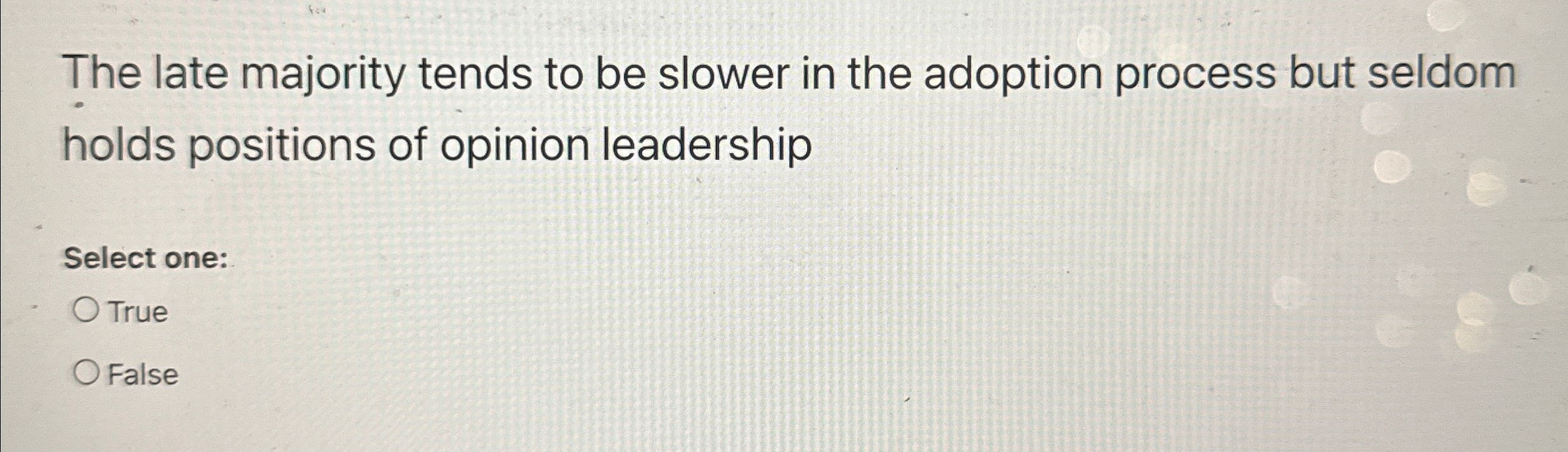 Solved The late majority tends to be slower in the adoption | Chegg.com