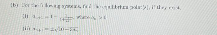 Solved (b) For the following systems, find the equilibrium | Chegg.com