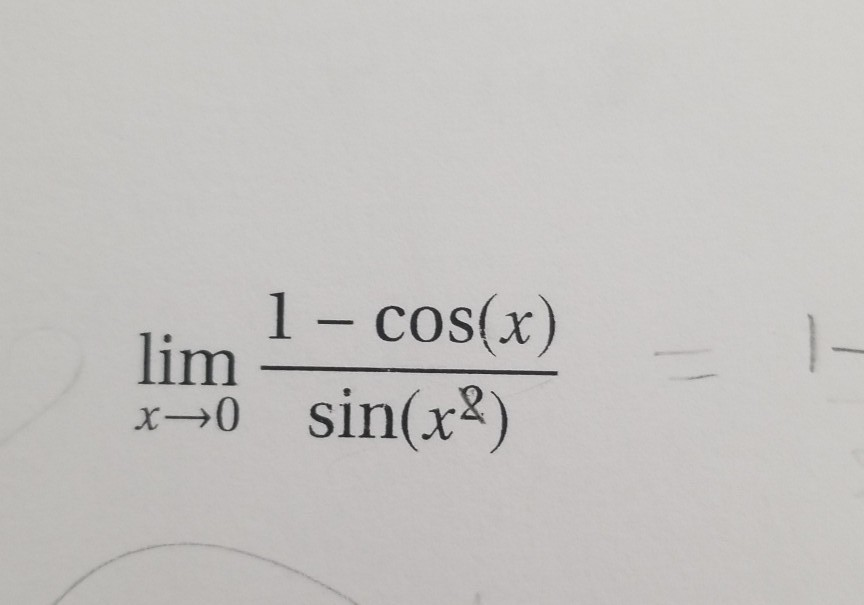 Solved lim 1- cos(x) sin(x) x>0 ph off lim cos(x) x2 = x>0 | Chegg.com