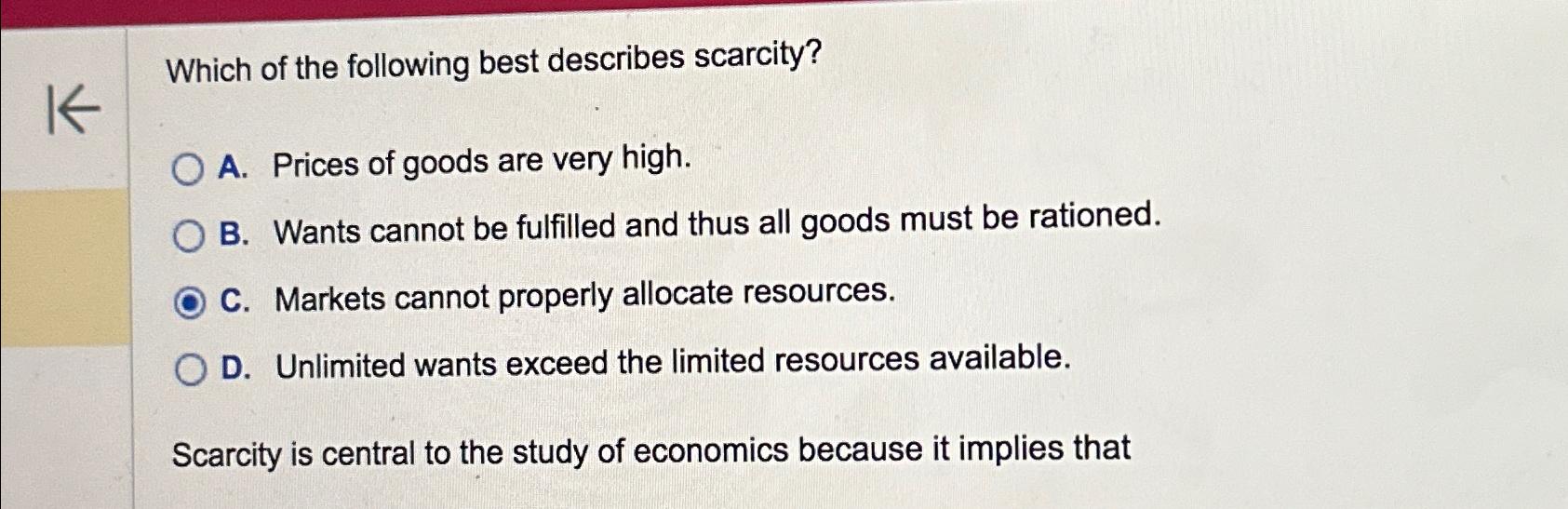 Solved Which of the following best describes scarcity?A. | Chegg.com