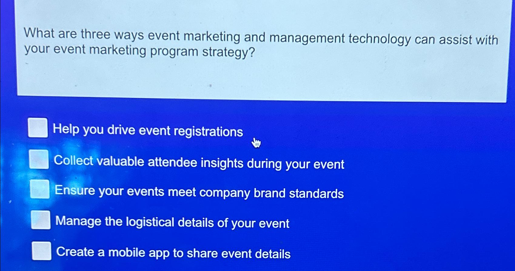 Solved What are three ways event marketing and management | Chegg.com