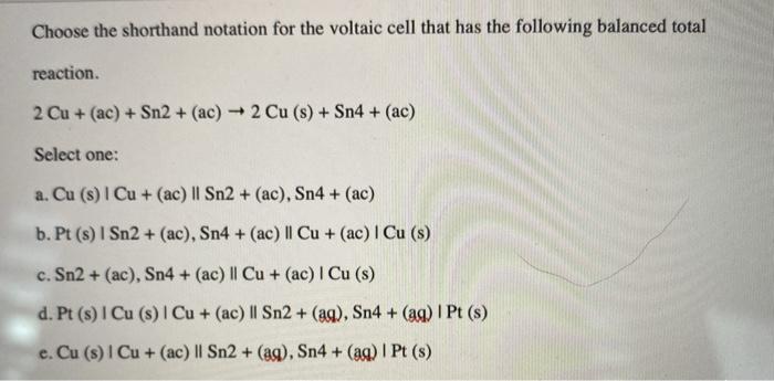 Solved Choose the shorthand notation for the voltaic cell | Chegg.com