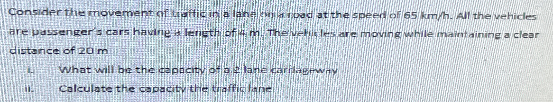 Solved Consider the movement of traffic in a lane on a road | Chegg.com