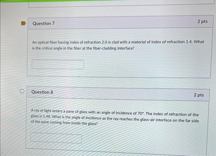 Solved An optical fiber having index of refraction 2.0 is | Chegg.com
