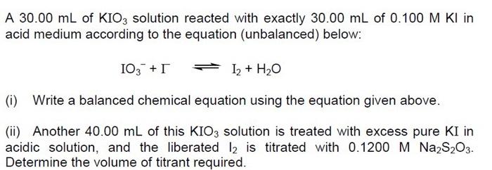 Solved A 30.00 mL of KIO3 solution reacted with exactly | Chegg.com