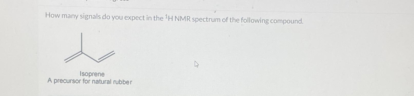 Solved How many signals do you expect in the 1H ﻿NMR | Chegg.com