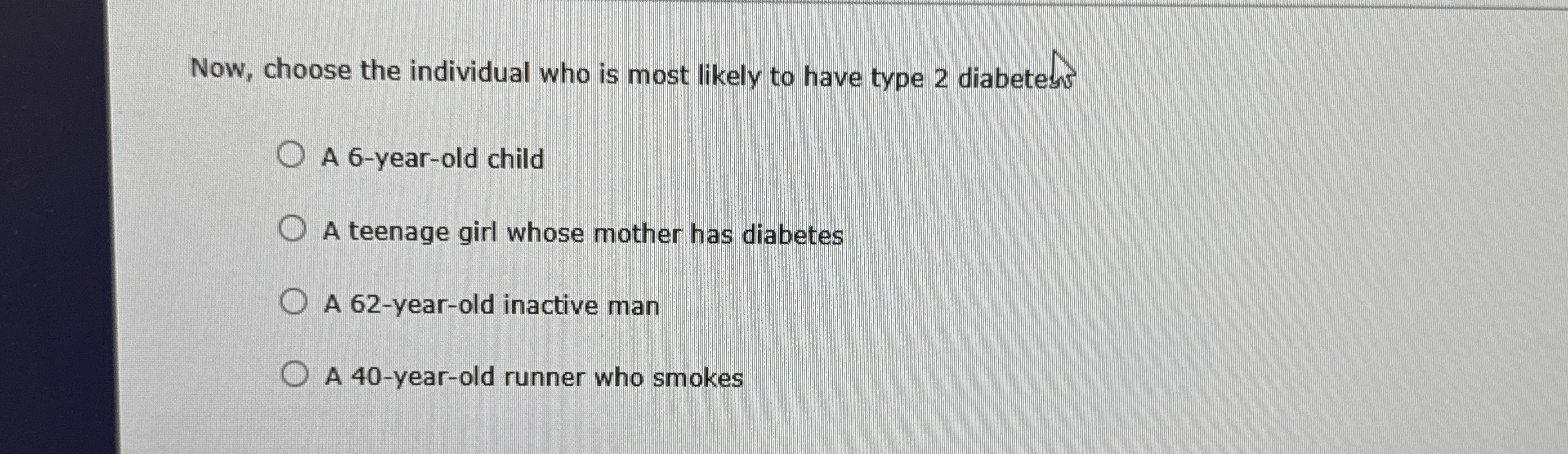 Now, choose the individual who is most likely to have | Chegg.com