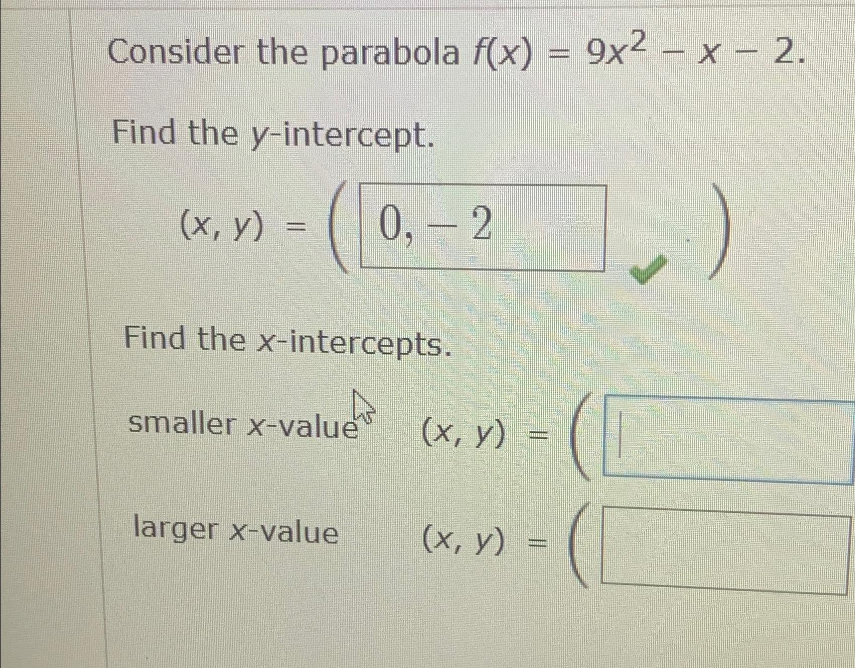 Solved Consider the parabola f(x)=9x2-x-2Find the | Chegg.com