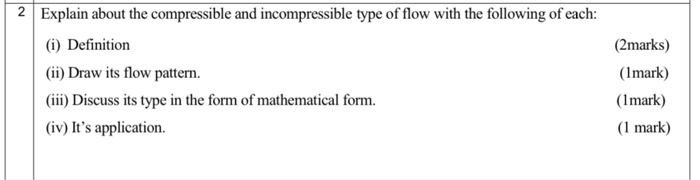Solved 2 Explain about the compressible and incompressible | Chegg.com