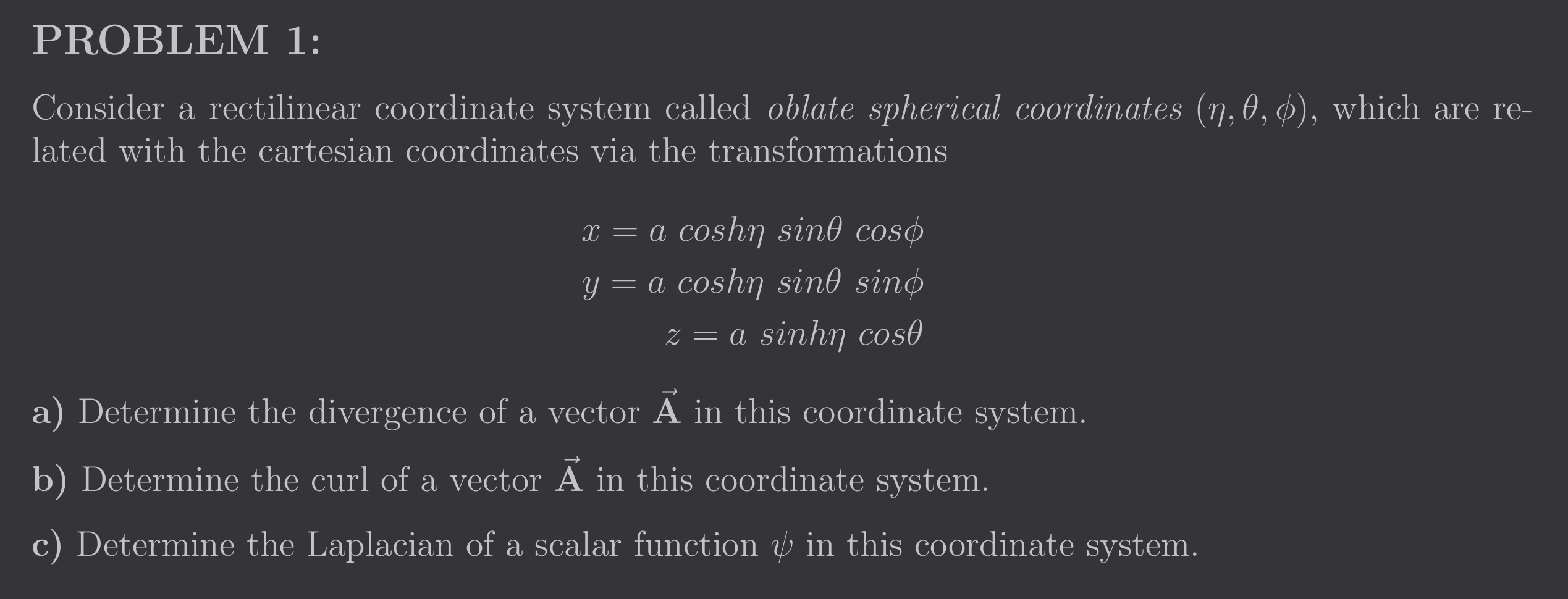Solved PROBLEM 1:Consider a rectilinear coordinate system | Chegg.com