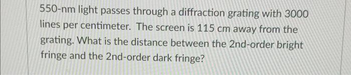 Solved 550-nm light passes through a diffraction grating | Chegg.com