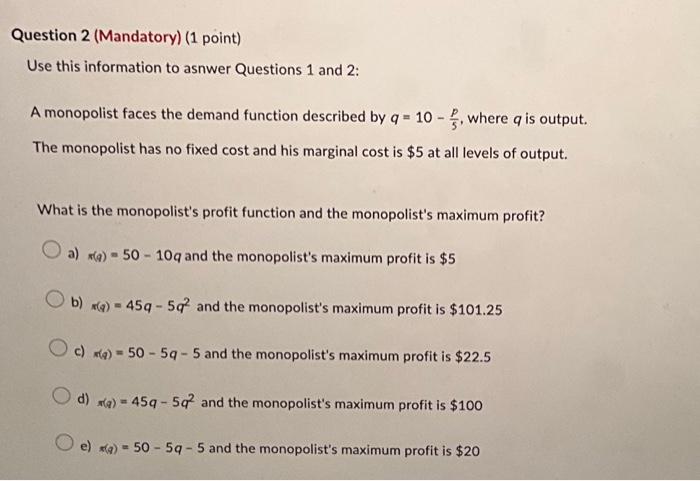 A monopolist faces the demand function described by q | Chegg.com