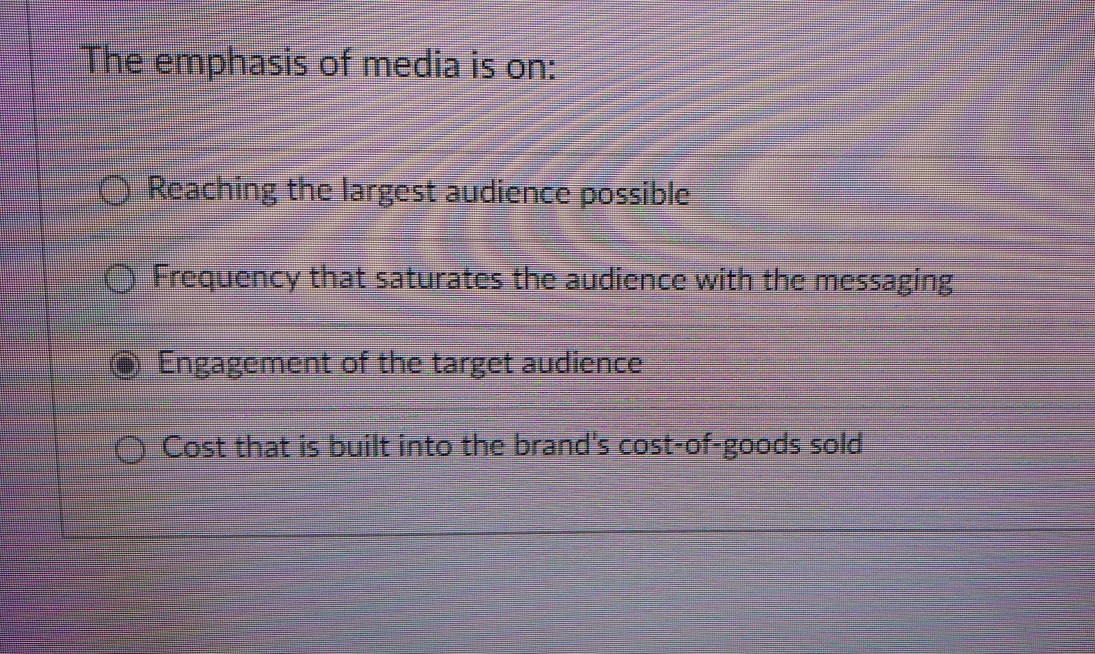 Solved The emphasis of media is on: Reaching the largest | Chegg.com