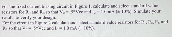 Solved For the fixed current biasing circuit in Figure 1, | Chegg.com