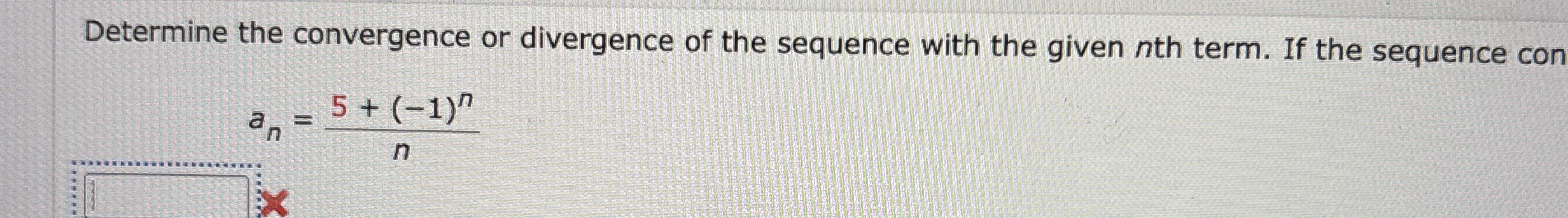 Solved Determine the convergence or divergence of the | Chegg.com