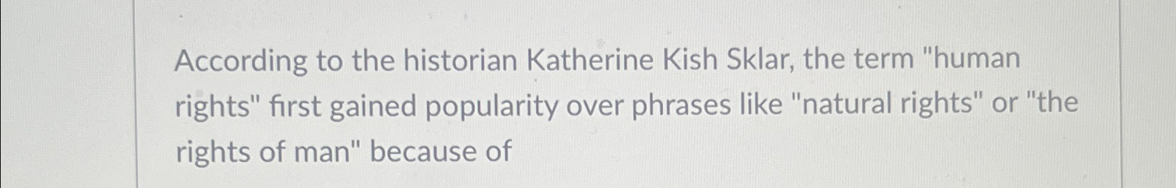 Solved According to the historian Katherine Kish Sklar, the | Chegg.com