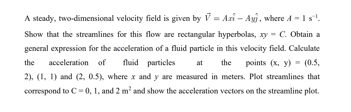 Solved A steady, two-dimensional velocity field is given by | Chegg.com