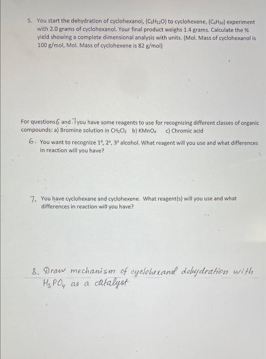 Solved 5. You start the dehydration of cyclohexanol. (CH20) | Chegg.com