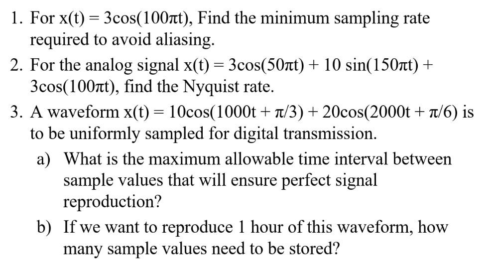 1. For x(t)=3cos(100πt), Find the minimum sampling | Chegg.com