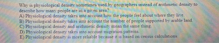 Solved Why is physiological density sometimes used by | Chegg.com