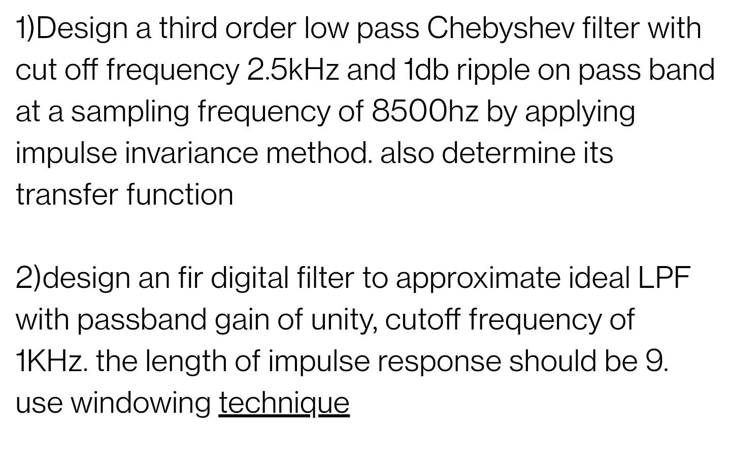 Solved 1)Design a third order low pass Chebyshev filter with | Chegg.com
