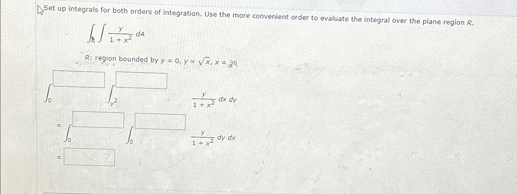 Solved Set up integrals for both orders of integration. Use | Chegg.com