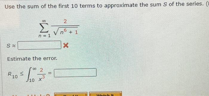 Solved Use the sum of the first 10 terms to approximate the | Chegg.com