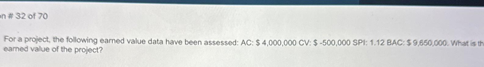 Solved For a project, the following earned value data have | Chegg.com